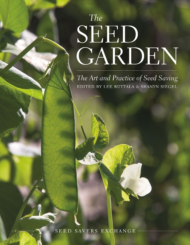 Seed Garden, The, The Art and Practice of Seed Saving